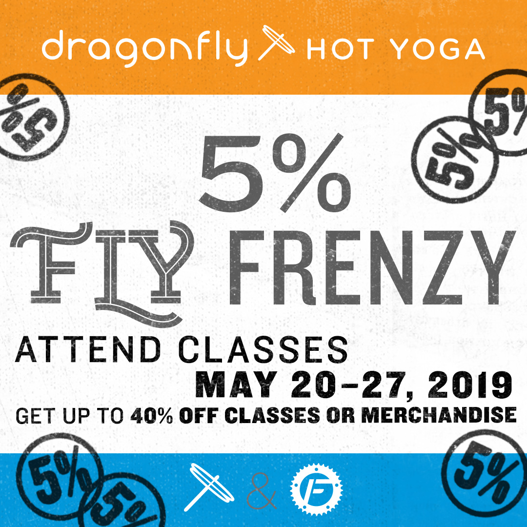 5% Fly Frenzy Challenge | Dragonfly Hot Yoga Madison WI